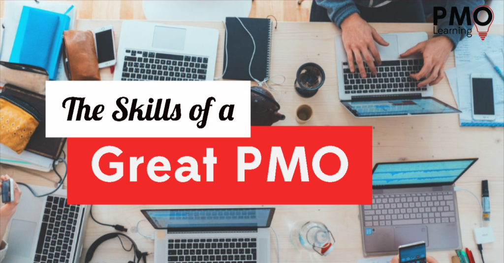 The Skills of a Great PMO - PMO Learning