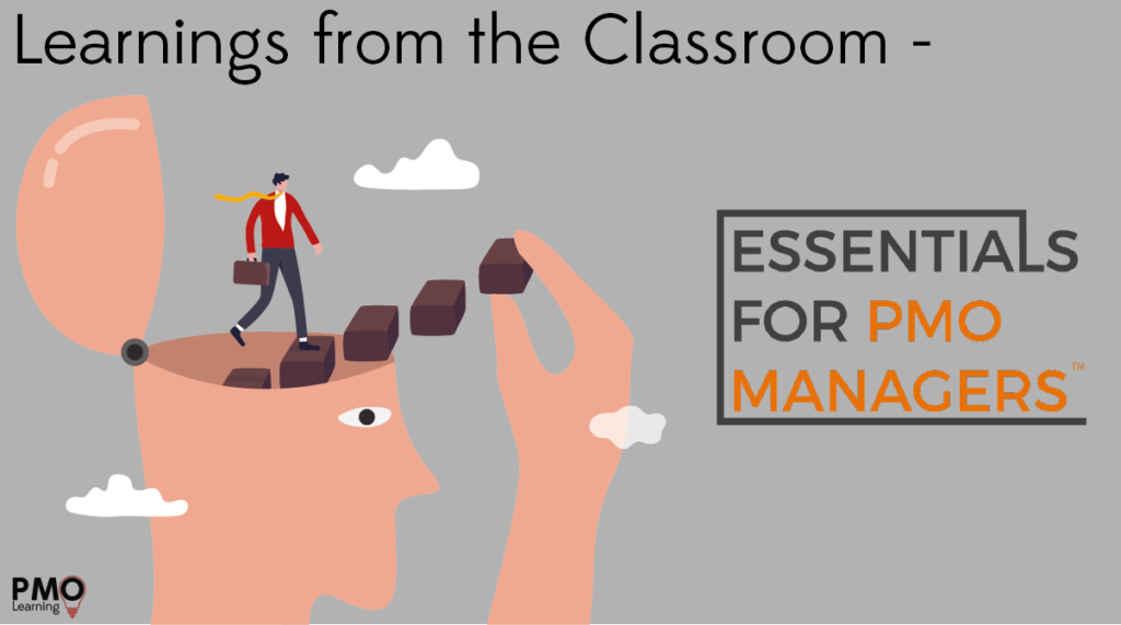 Learnings from the Classroom - Essentials for PMO Managers - PMO Learning
