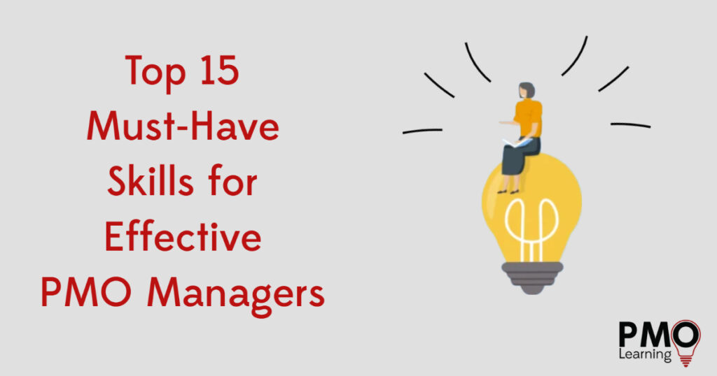 Top 15 Must-Have Skills for Effective PMO Managers - PMO Learning