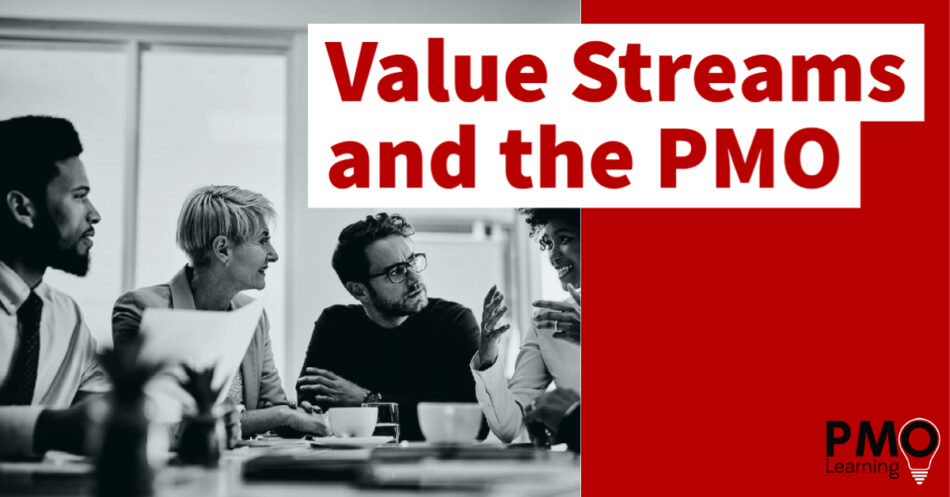 Value Streams and the PMO - PMO Learning
