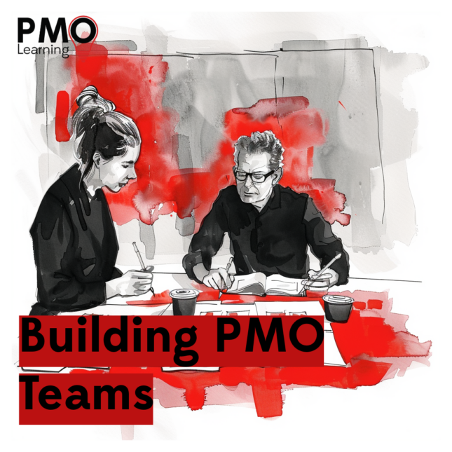 Building and Maintaining a High Performing PMO Team - PMO Learning