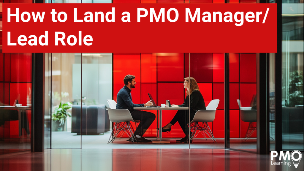 How to Land a PMO Manager/Lead Role - PMO Learning